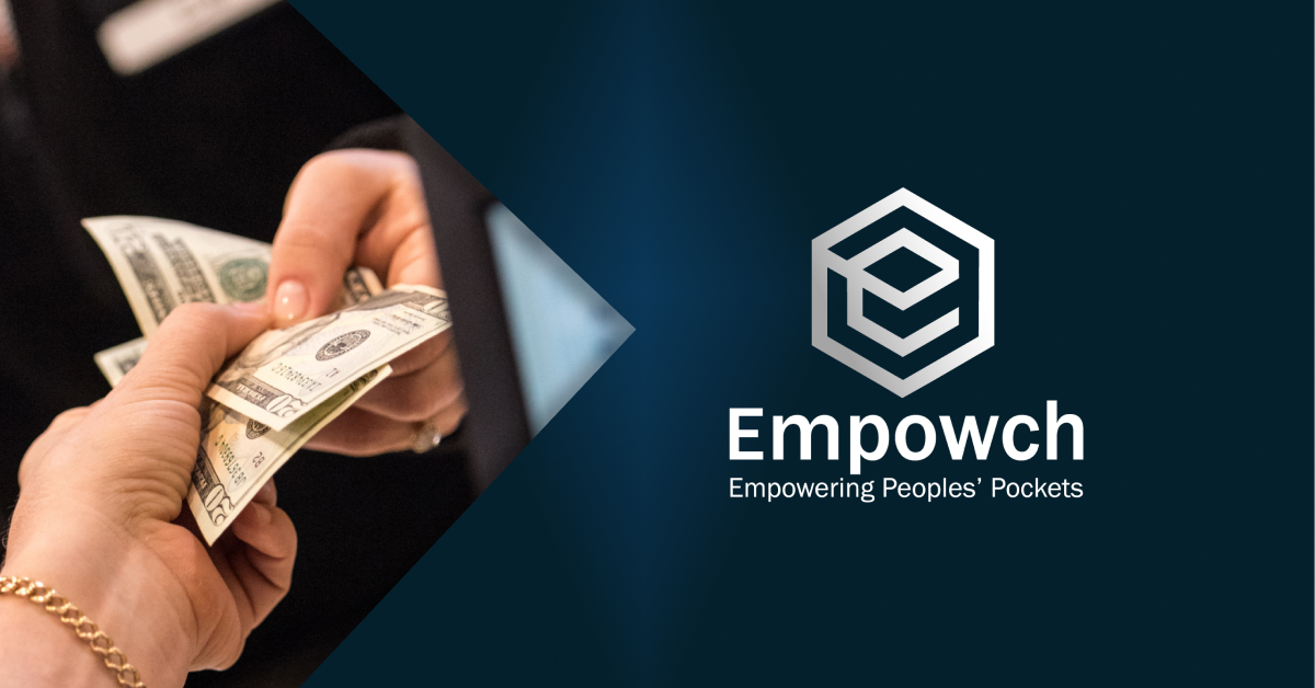 Empowch: Mobilizing the Cash Economy - Empowch